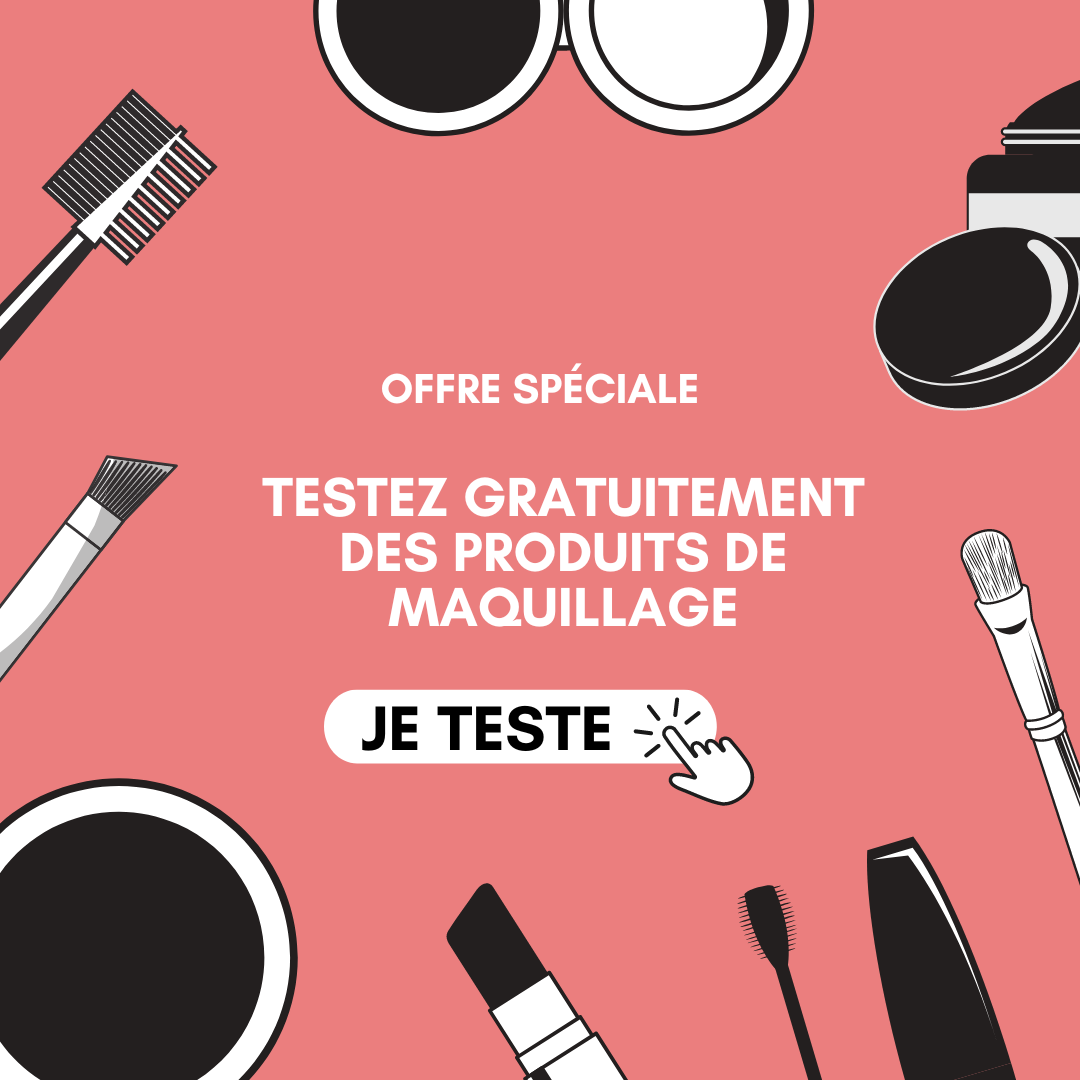 Vos produits beauté offert
